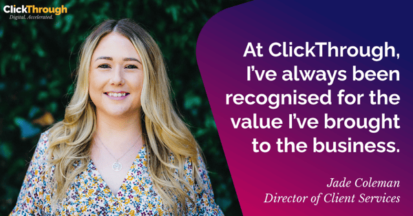 Jade Coleman: My ClickThrough growth story – how following my gut led ...